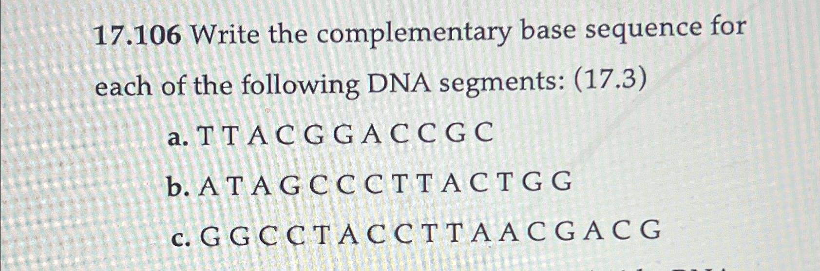Solved 17.106 ﻿Write the complementary base sequence for | Chegg.com