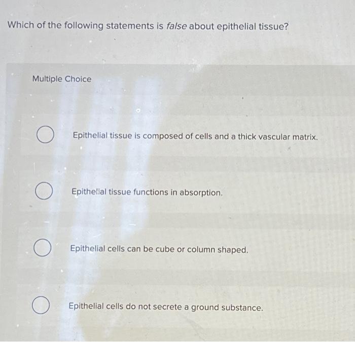 Which of the following statements is false about | Chegg.com