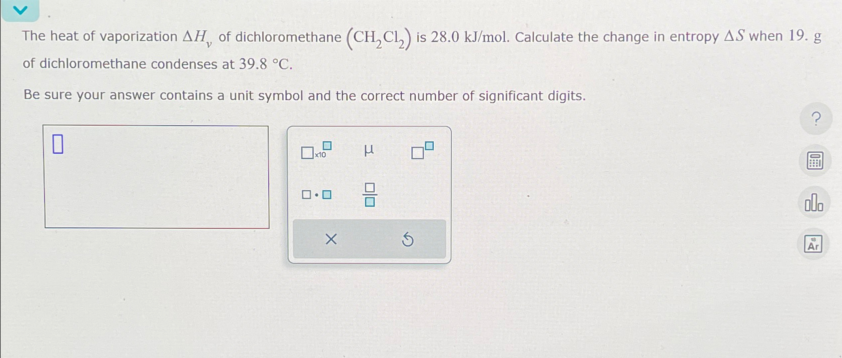 Solved The heat of vaporization ΔHv ﻿of dichloromethane | Chegg.com