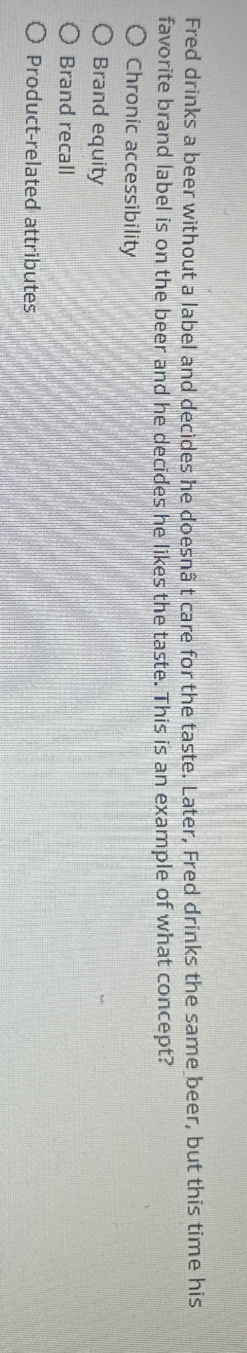 Solved Fred drinks a beer without a label and decides he | Chegg.com