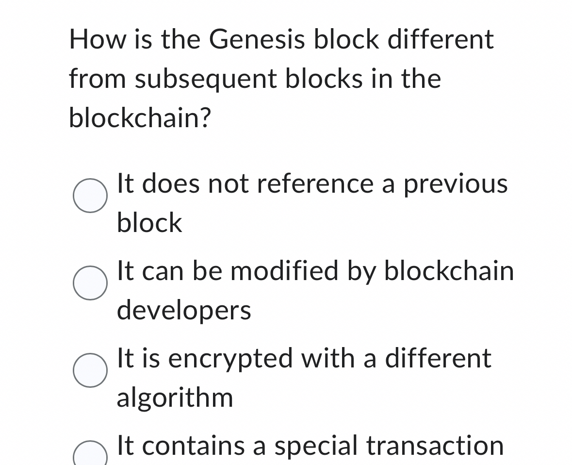 Solved How is the Genesis block different from subsequent | Chegg.com