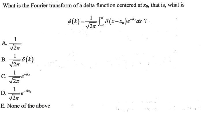 Solved What is the Fourier transform of a delta function | Chegg.com