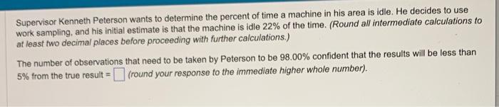 Solved Supervisor Kenneth Peterson wants to determine the | Chegg.com