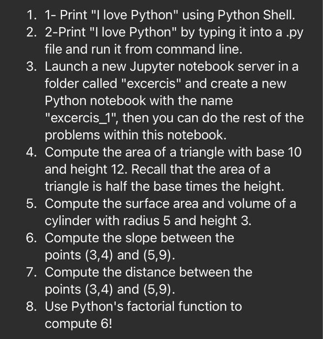 Solved 1. 1- Print "I love Python" using Python Shell. 2. | Chegg.com