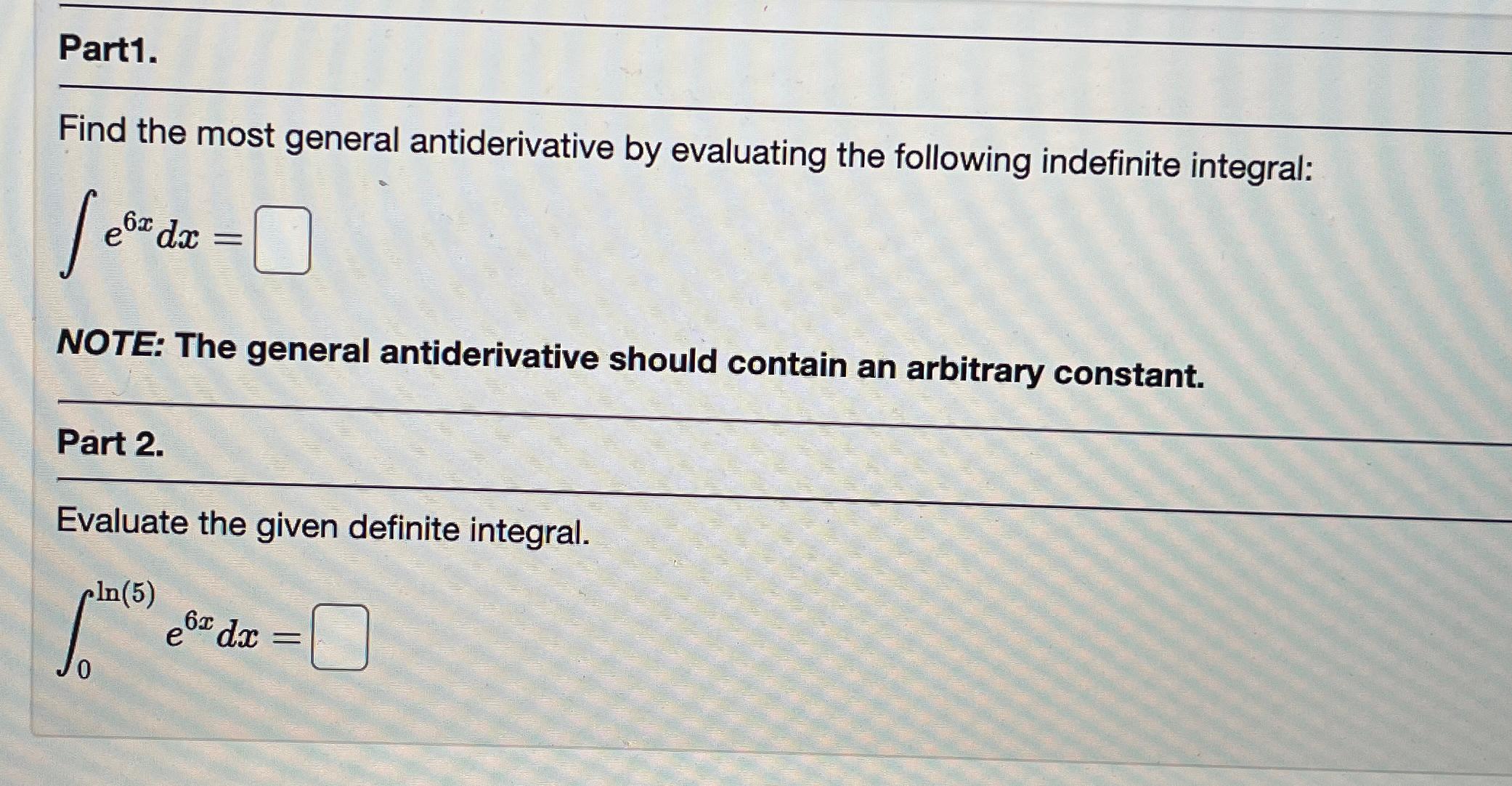 Solved Part1.Find the most general antiderivative by | Chegg.com