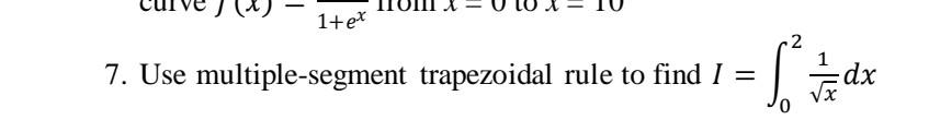 Solved 7. Use multiple-segment trapezoidal rule to find | Chegg.com