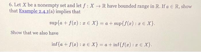 Solved 6. Let X be a nonempty set and let f:X→R have bounded | Chegg.com