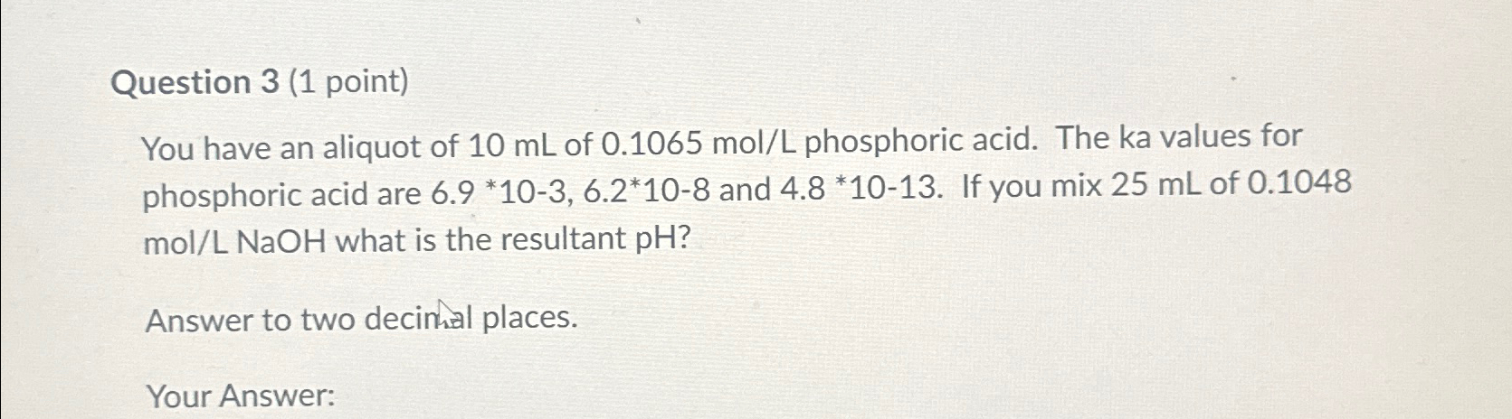 Solved Question 3 (1 ﻿point)You have an aliquot of 10mL ﻿of | Chegg.com