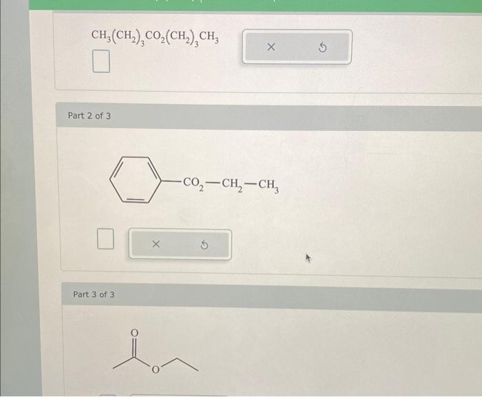 Solved CH3(CH2)3CO2(CH2)3CH3 2. of 3 t. 3 of 3 | Chegg.com