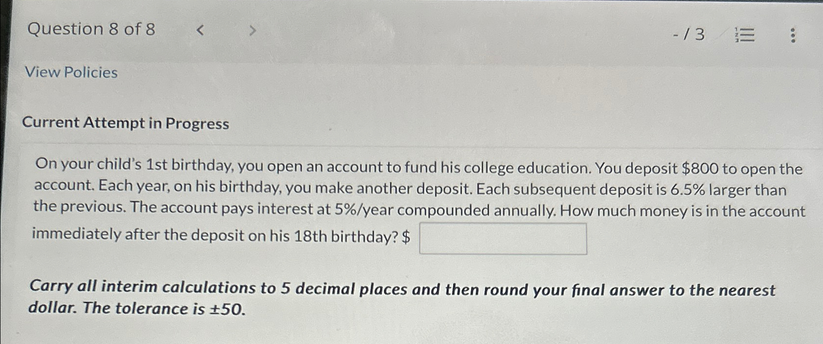 Solved Question 8 ﻿of 8-13View PoliciesCurrent Attempt in | Chegg.com