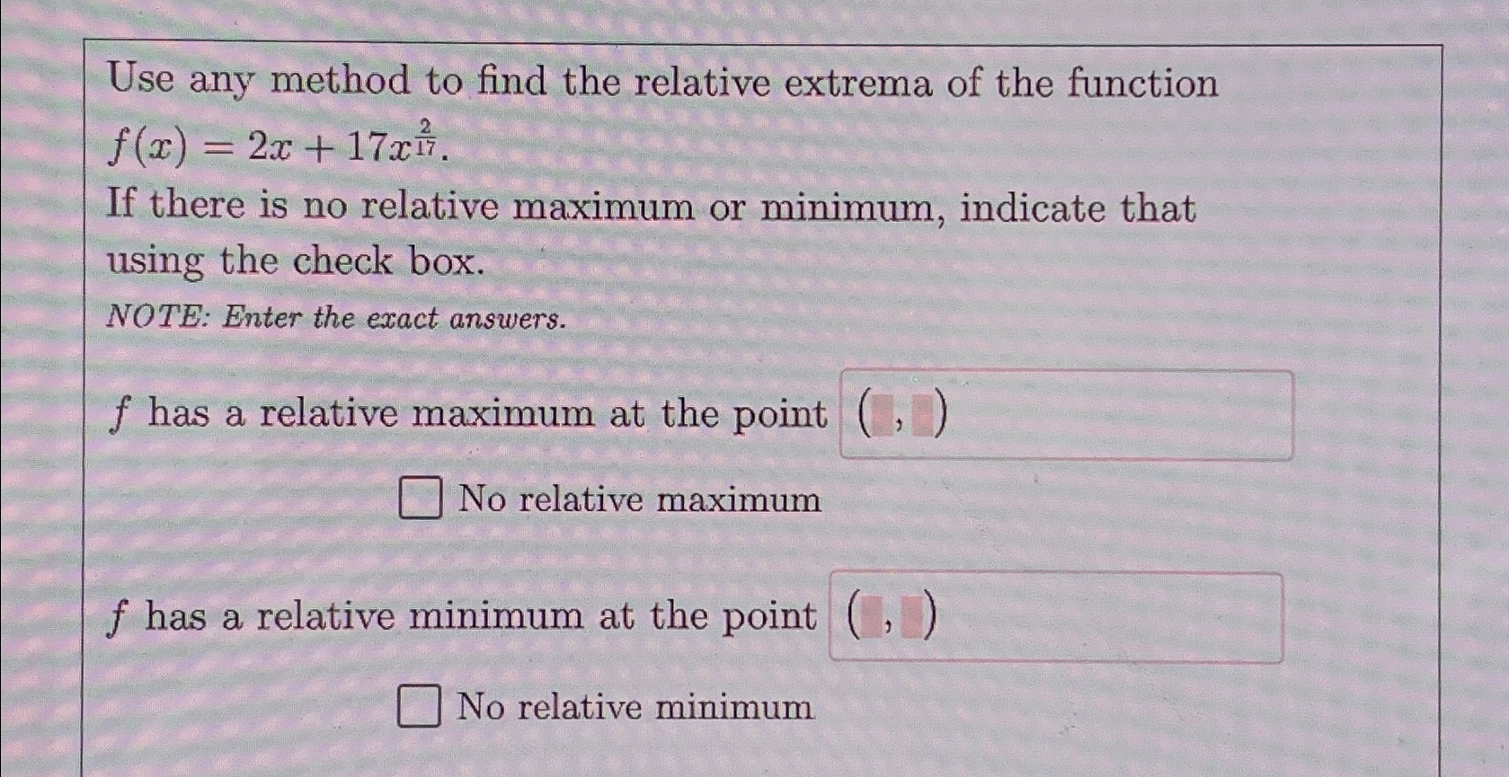 Solved Use any method to find the relative extrema of the | Chegg.com
