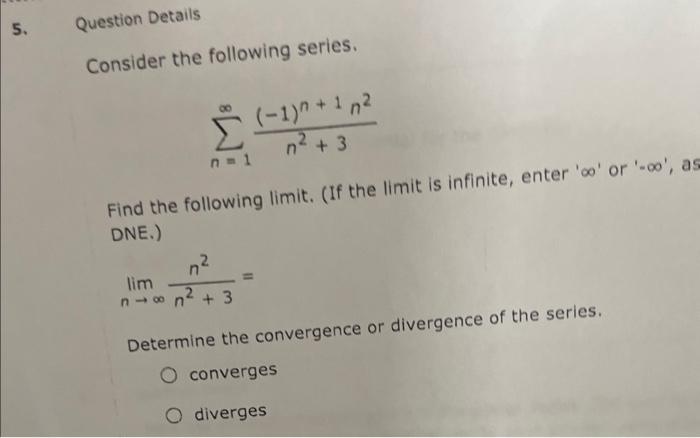 Solved Consider the following series. ∑n=1∞n2+3(−1)n+1n2 | Chegg.com