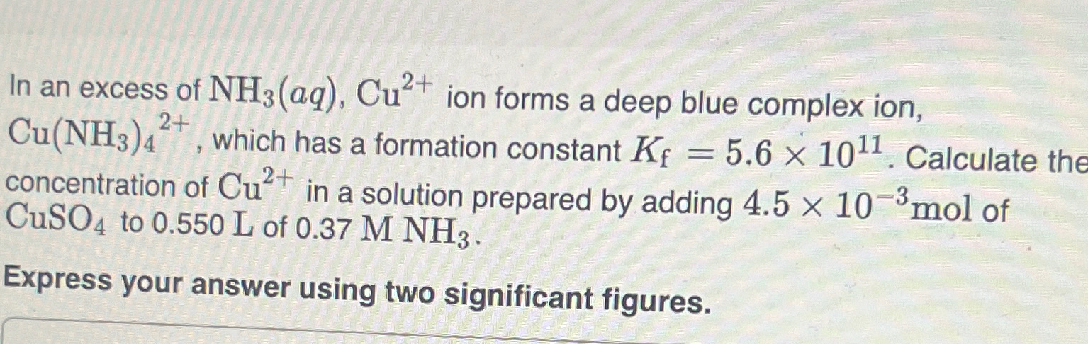 Solved In an excess of NH3(aq),Cu2+ ﻿ion forms a deep blue | Chegg.com