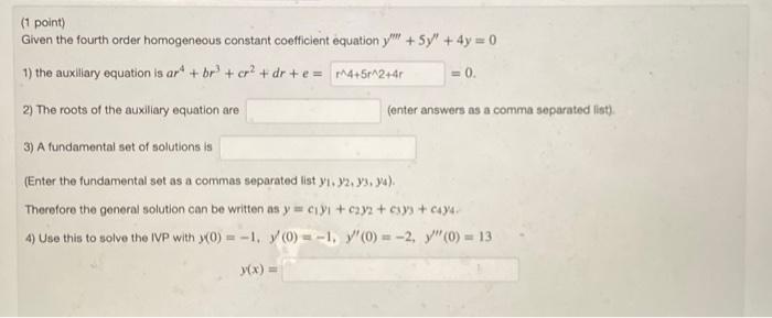 Solved (1 point) Given the fourth order homogeneous constant | Chegg.com