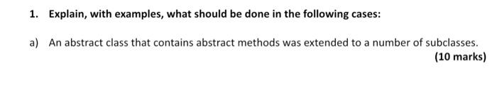 Solved 1. Explain, with examples, what should be done in the | Chegg.com