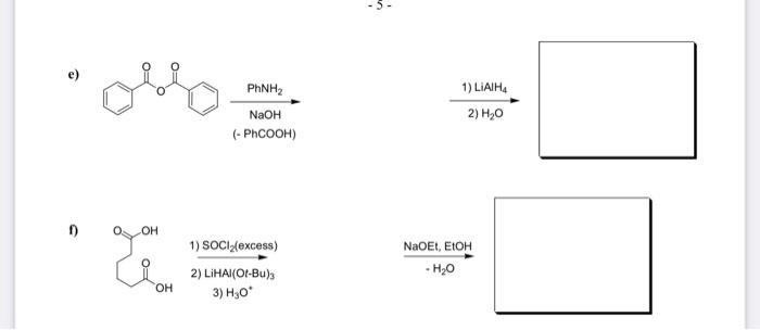 Solved e) NaOHPhNH2= 2) H2O 1) LiAlH4 (- PhCOOH) f) 1) | Chegg.com