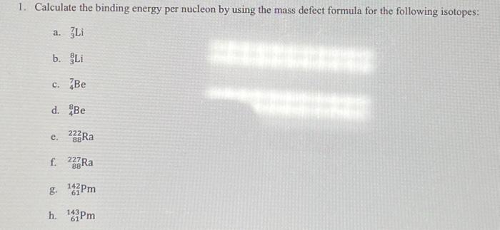 Solved 1. Calculate the binding energy per nucleon by using | Chegg.com