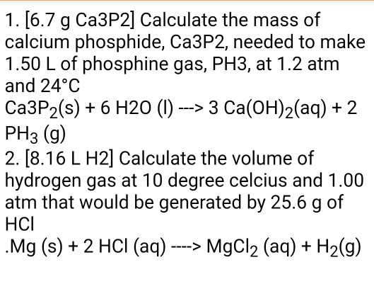 Solved 1. [6.7 g Ca3P2] Calculate the mass of calcium | Chegg.com