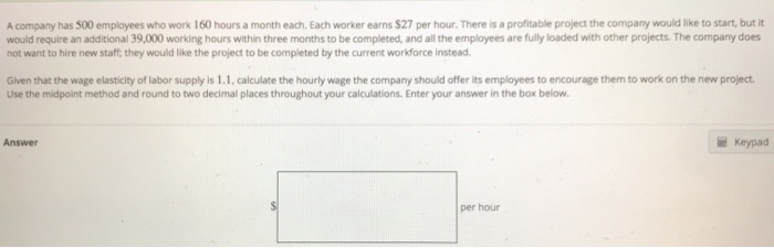 Solved A company has 500 employees who work 160 hours a | Chegg.com