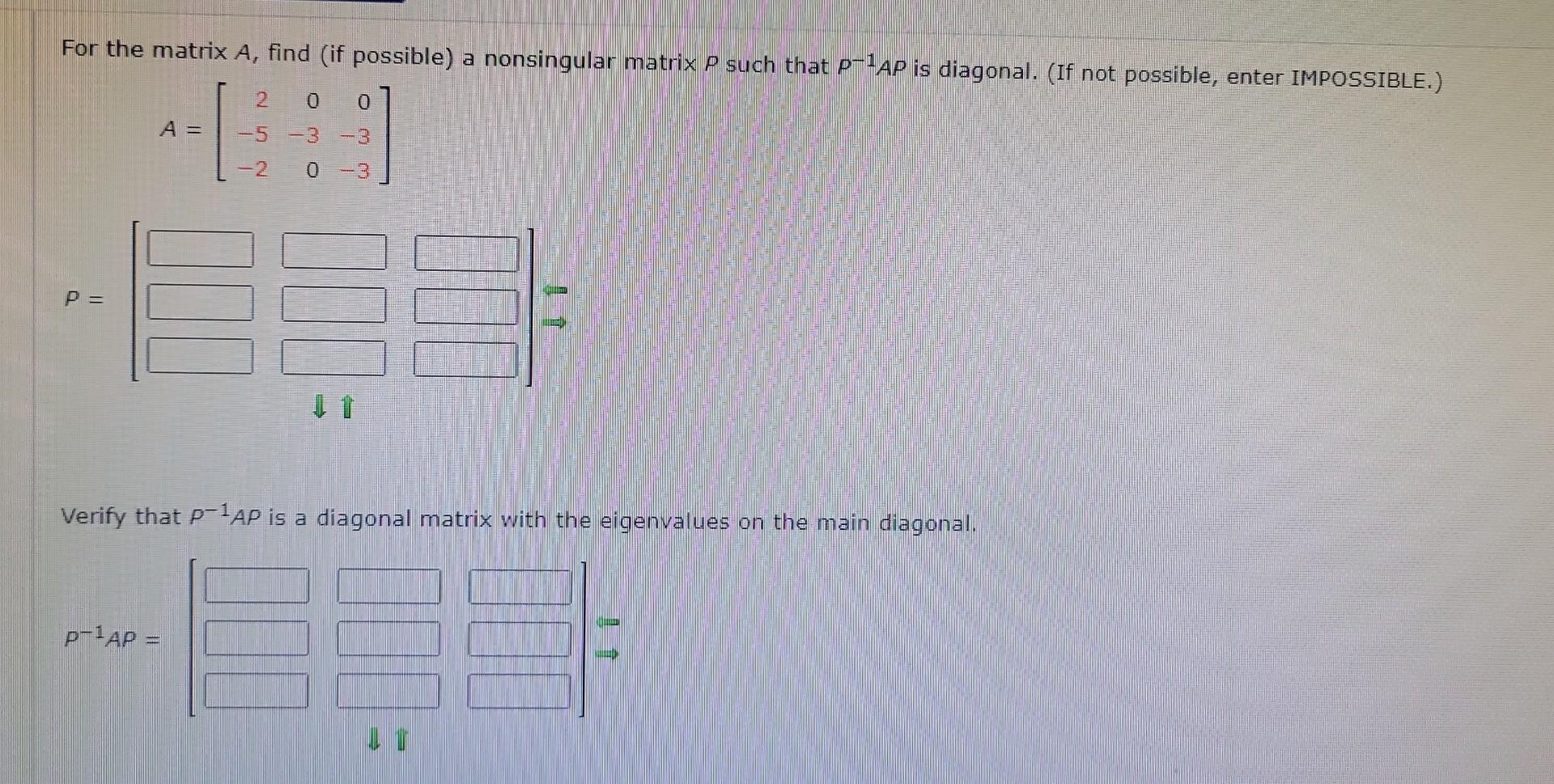 Solved For the matrix A, find (if possible) a nonsingular | Chegg.com