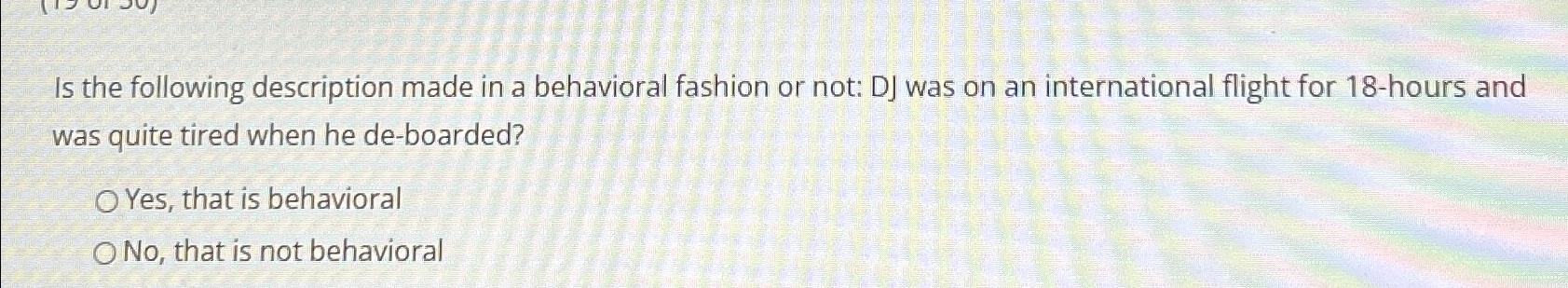 Solved Is the following description made in a behavioral | Chegg.com
