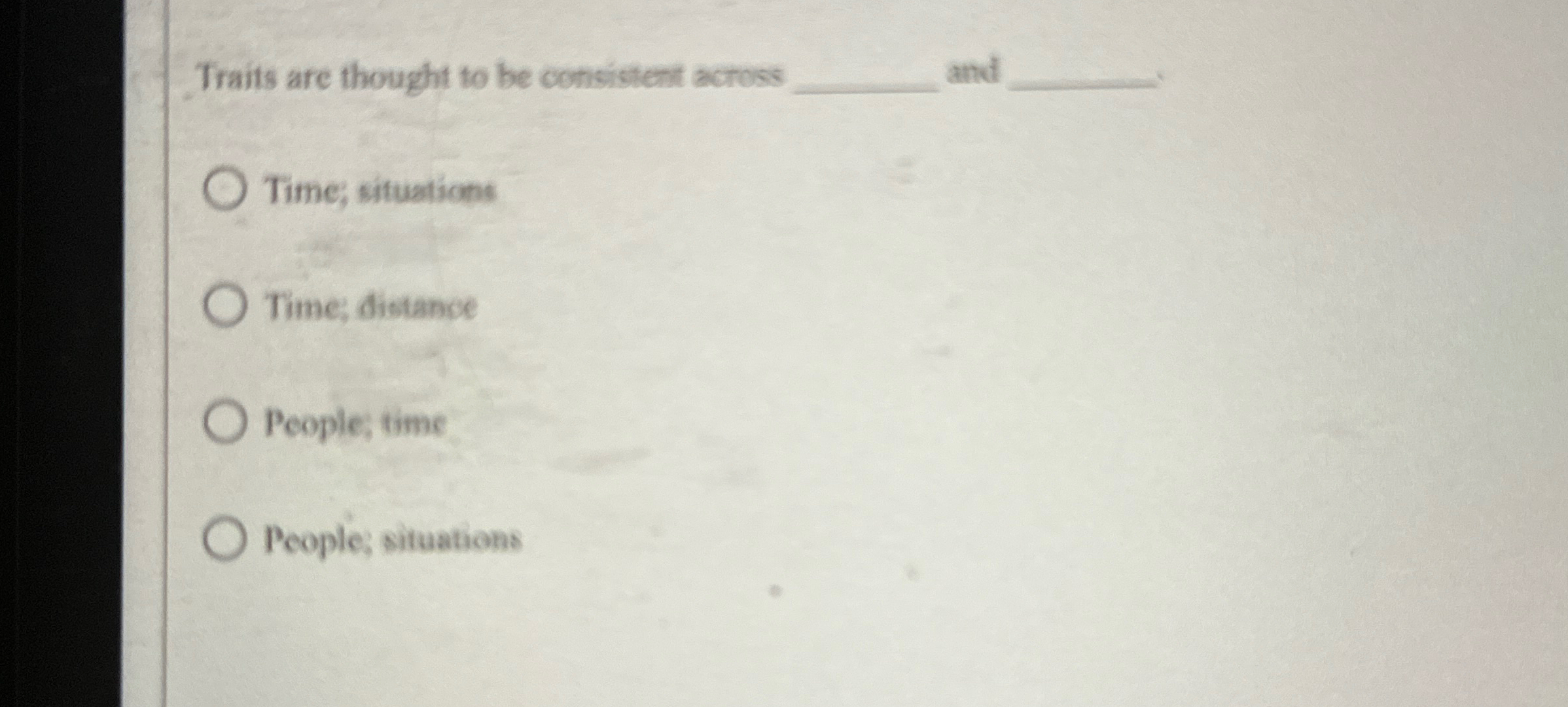 Solved Traits are thought to be consistent across ﻿and | Chegg.com