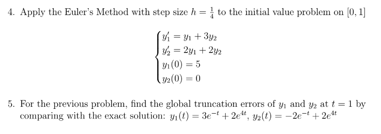 Solved 4. ﻿Apply the Euler’s Method with step size h =1/4 | Chegg.com