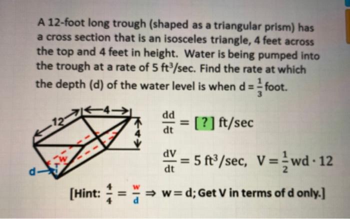 Solved A 12-foot long trough (shaped as a triangular prism) | Chegg.com