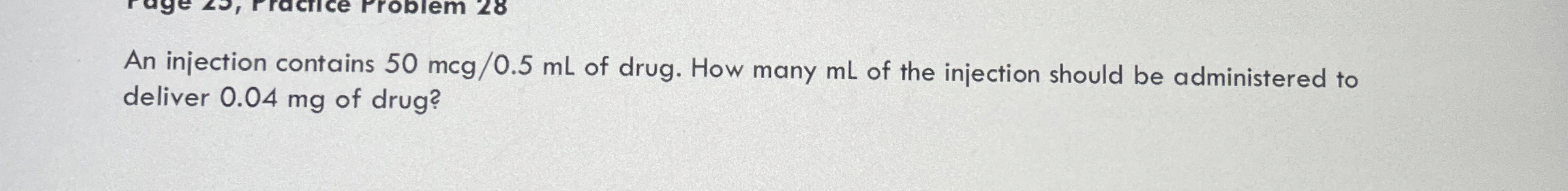 Solved An injection contains 50mcg0.5mL ﻿of drug. How many | Chegg.com