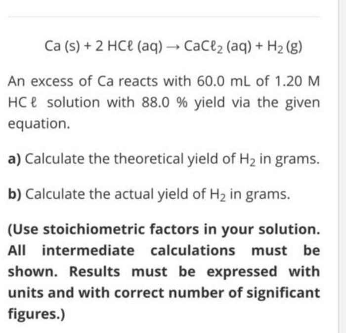 Solved Ca(s)+2HCl(aq)→CaCl2(aq)+H2( g) An excess of Ca | Chegg.com