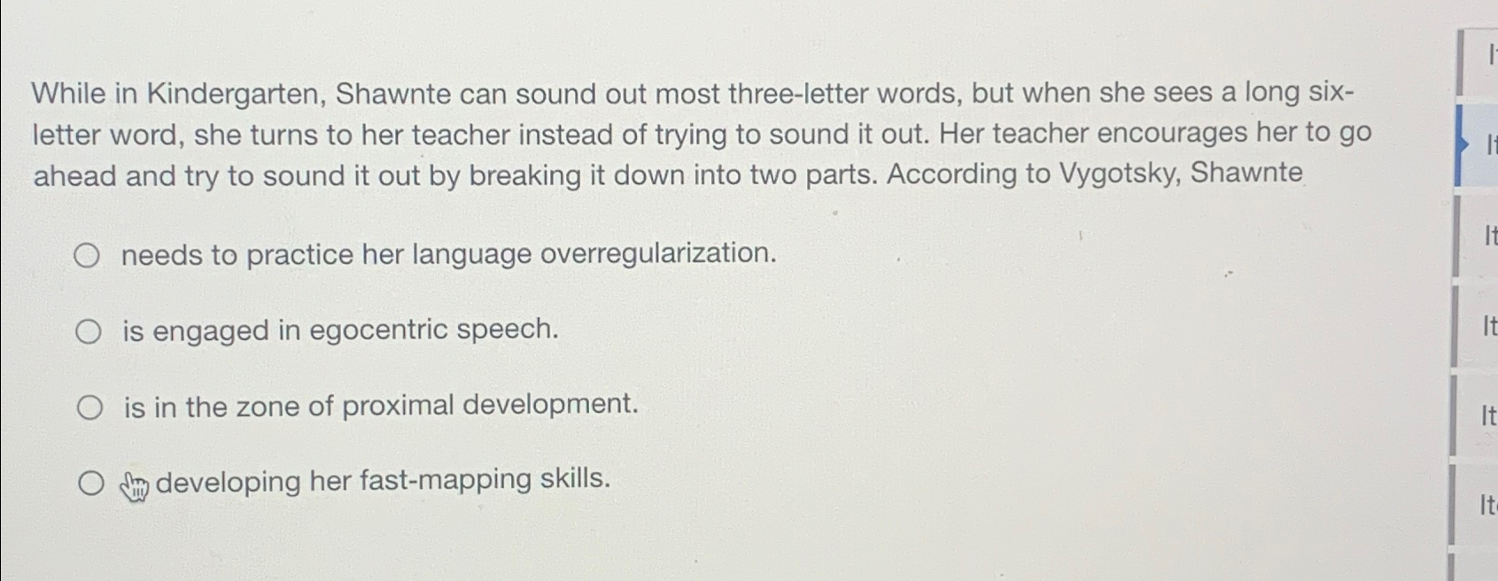 Solved While in Kindergarten, Shawnte can sound out most | Chegg.com