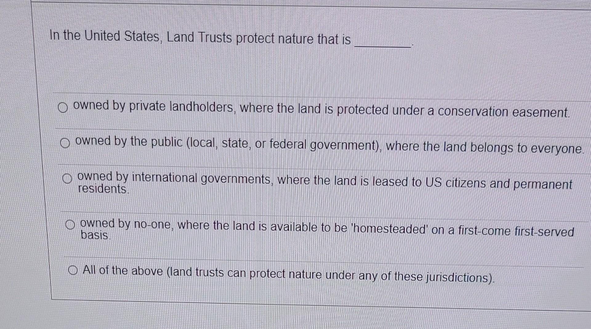 Solved In the United States, Land Trusts protect nature that | Chegg.com