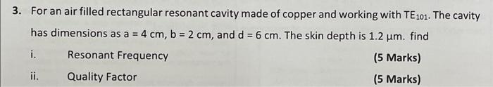 Solved 3. For an air filled rectangular resonant cavity made | Chegg.com