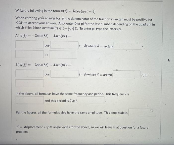 Solved Write the following in the form u(t)=Rcos(ω0t−δ) When | Chegg.com