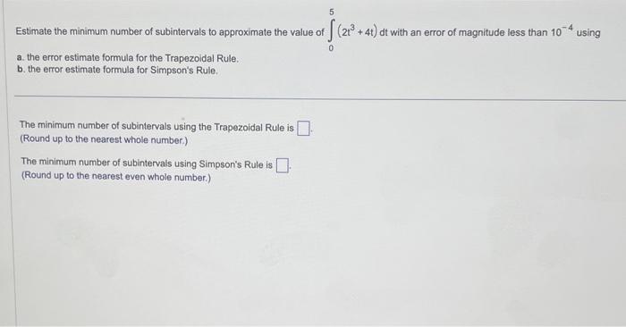 Solved Estimate the minimum number of subintervals to | Chegg.com