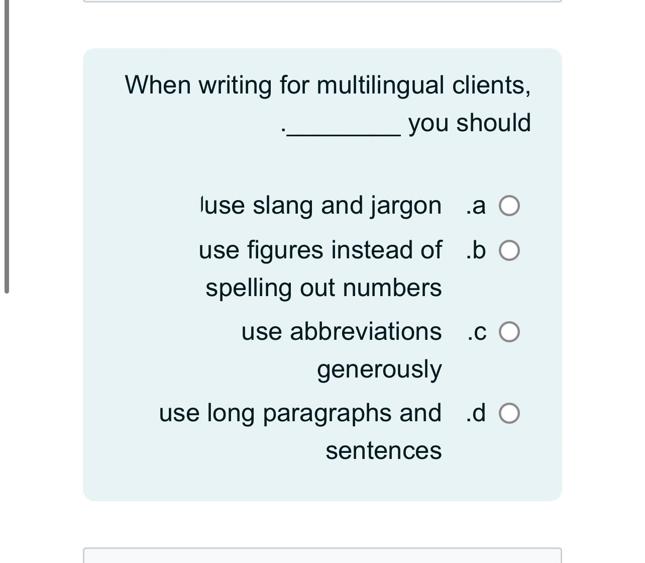 Solved When writing for multilingual clients, you shouldluse | Chegg.com