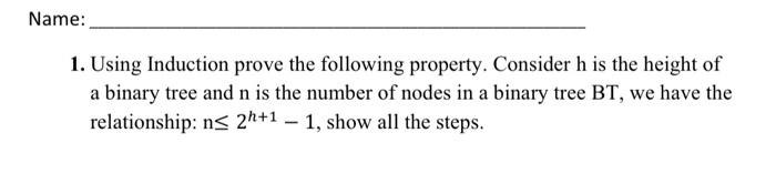 Solved 1. Using Induction prove the following property. | Chegg.com