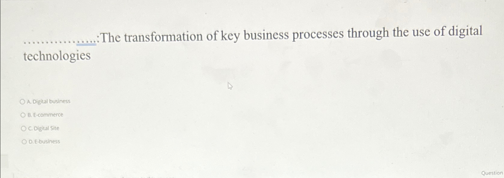 Solved The transformation of key business processes through | Chegg.com