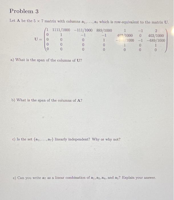 Solved Problem 3 Let A be the 5×7 matrix with columns | Chegg.com