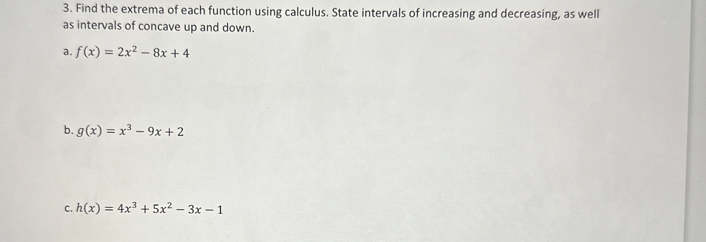 Solved by an EXPERT Find the extrema of each function using calculus. | Chegg.com