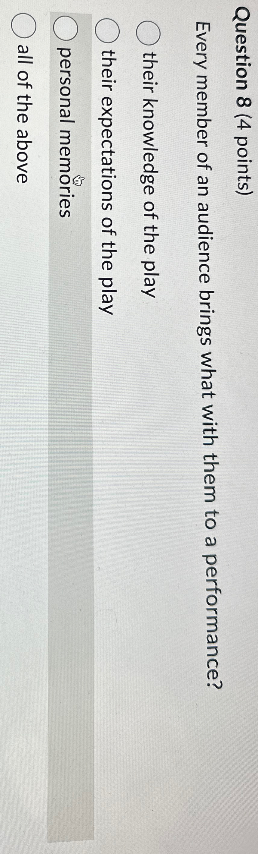 Solved Question 8 (4 ﻿points)Every member of an audience | Chegg.com