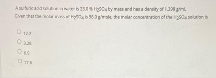 Solved A sulfuric acid solution in water is 23.0%H2SO4 by | Chegg.com
