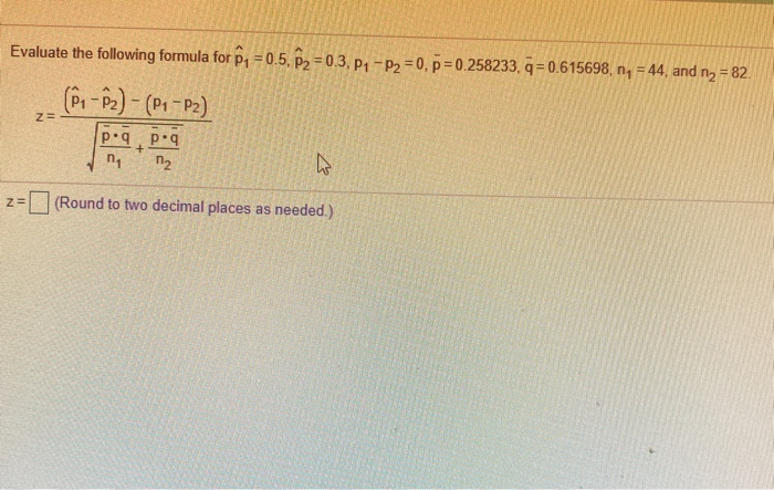 Solved Evaluate the following formula for P1 = 0.5, P2 = | Chegg.com