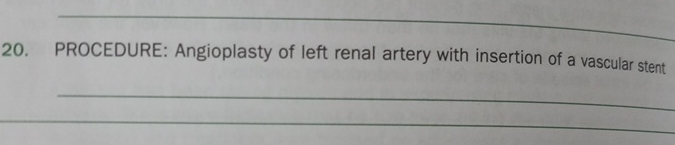 Solved ICD-10 ﻿codes:PROCEDURE: Angioplasty of left renal | Chegg.com
