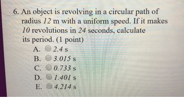 Solved 6. An object is revolving in a circular path of | Chegg.com