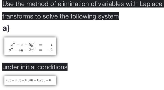 Solved Use the method of elimination of variables with | Chegg.com