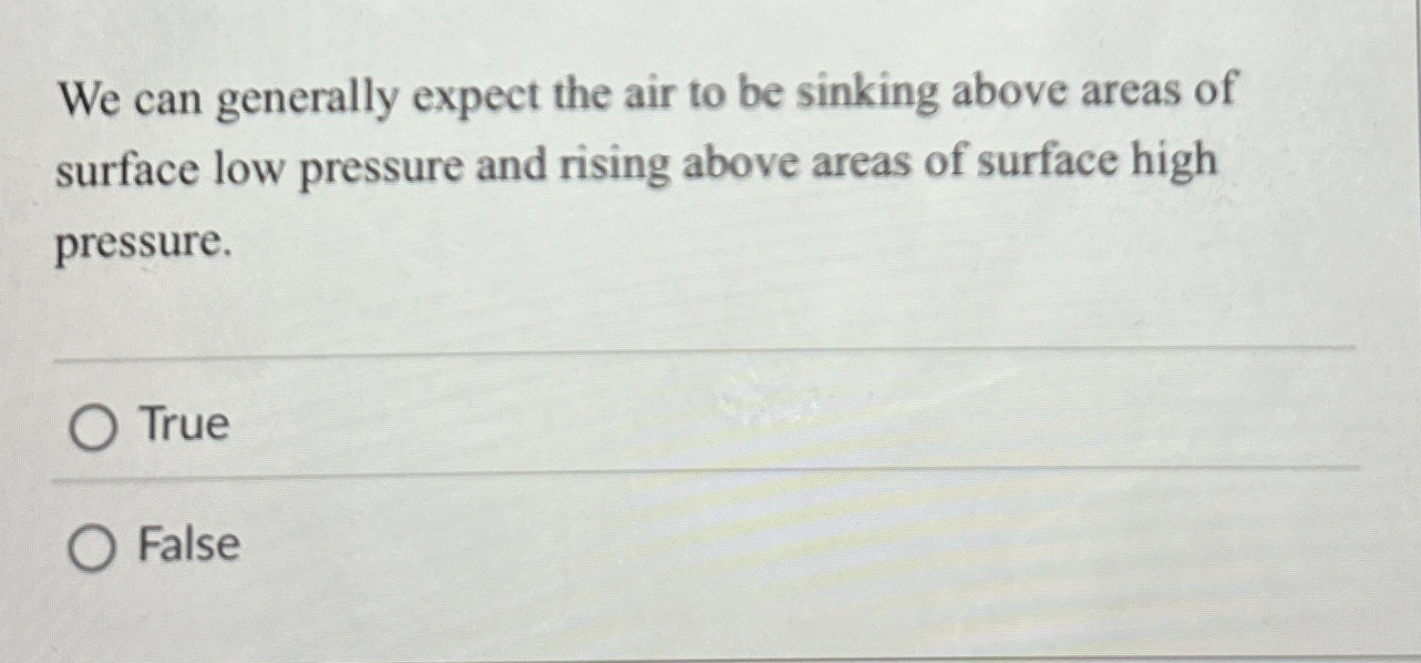 Solved We can generally expect the air to be sinking above | Chegg.com