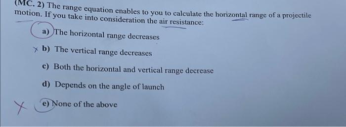 Solved (MC. 2) The range equation enables to you to | Chegg.com