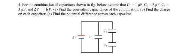 Solved 4. For the combination of capacitors shown in fig. | Chegg.com
