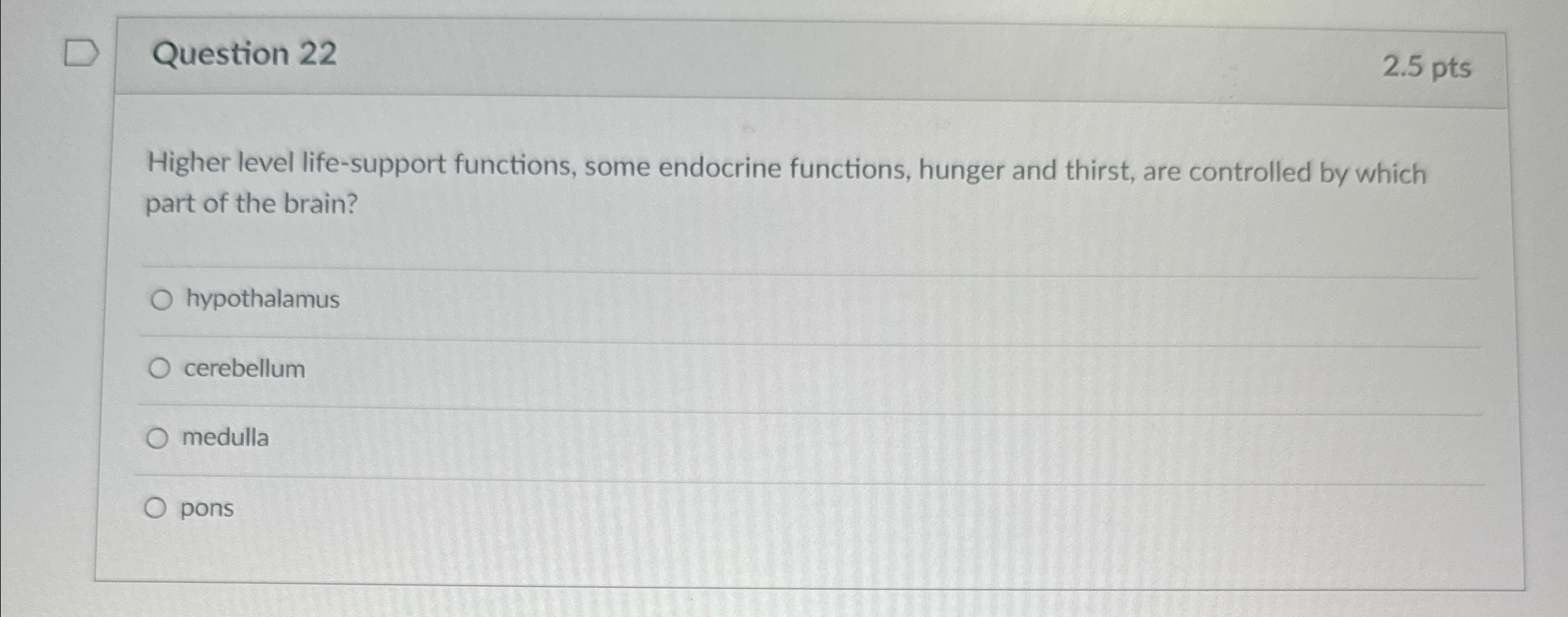 Solved Question 222.5ptsHigher level life-support functions, | Chegg.com